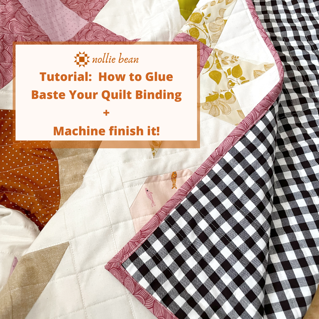 Tutorial: How to Glue Baste and Machine Finish Binding (with video ...